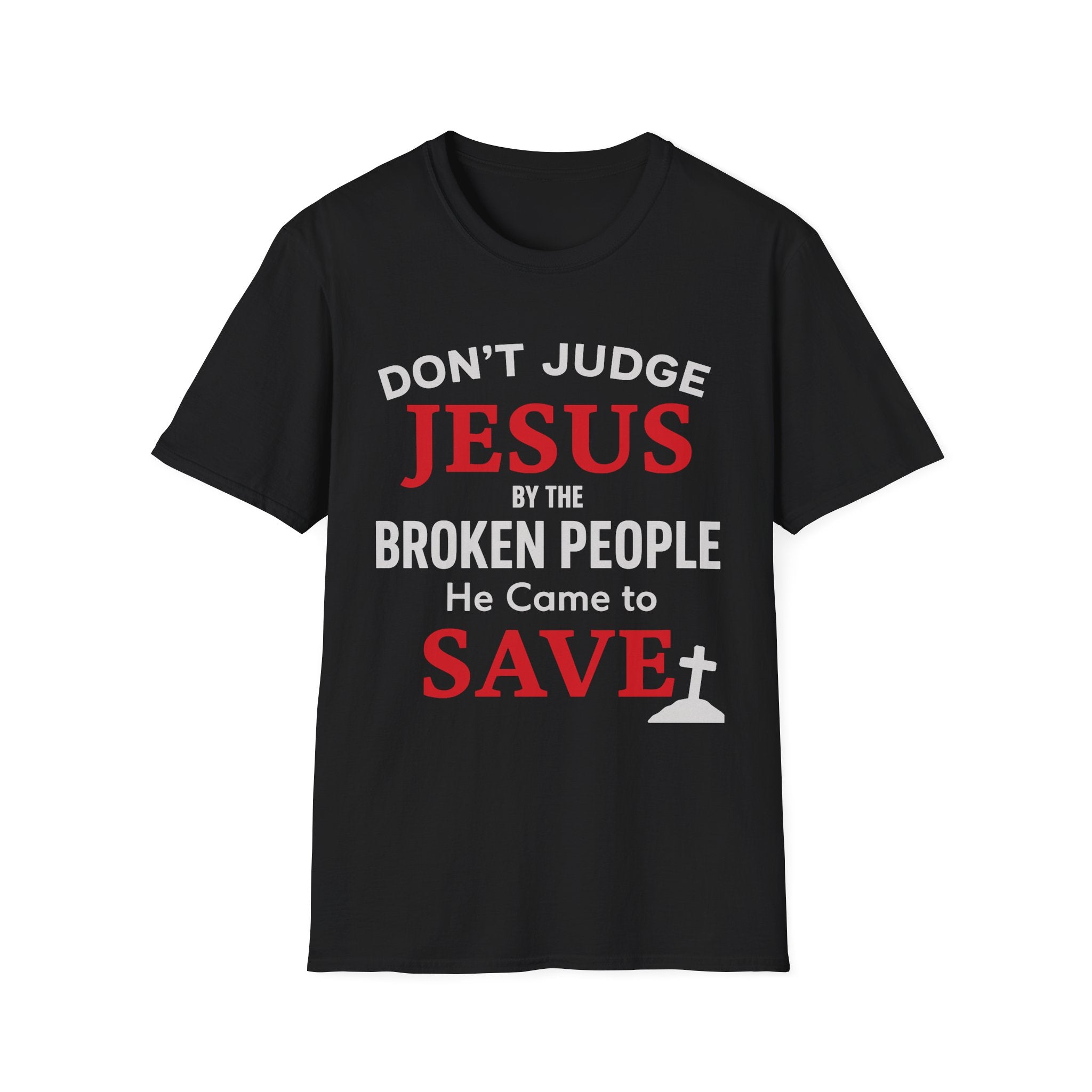 Don't Judge Jesus Tshirt – Unchained Confections